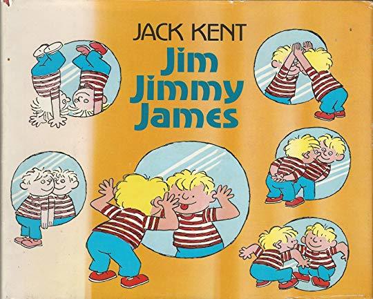 Jim Jimmy James by Jack Kent | Goodreads