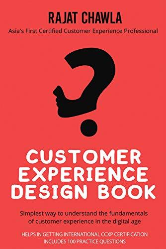 CUSTOMER EXPERIENCE DESIGN BOOK : SIMPLEST WAY TO UNDERSTAND THE ...