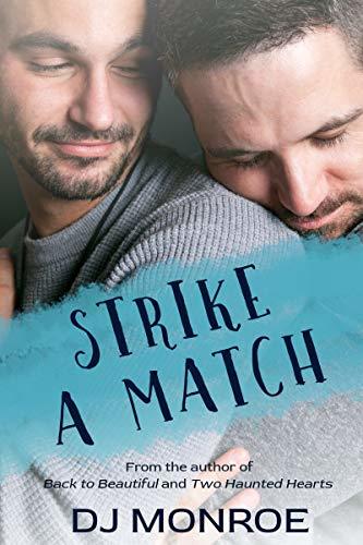 Strike a Match by D.J. Monroe | Goodreads
