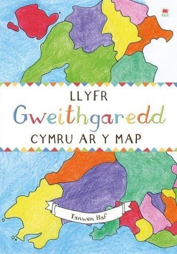 Cymru ar y Map: Llyfr Gweithgaredd by Tanwen Haf | Goodreads