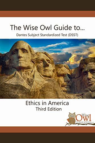 The Wise Owl Guide to... DANTES Subject Standardized Test (DSST) Ethics ...