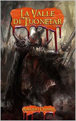 La Valle di Tuonetar (Ciclo dei Negromanti Vol. 3) by Augusto Chiarle ...