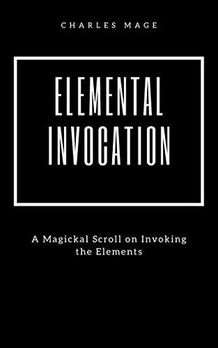 Elemental Invocation by Charles Mage | Goodreads