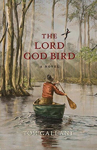 The Lord God Bird by Tom Gallant | Goodreads