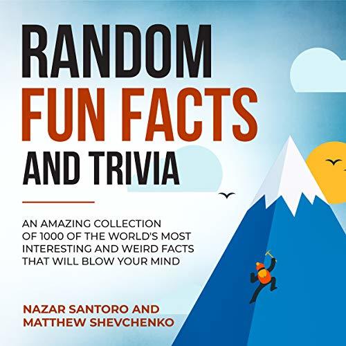 Random Fun Facts and Trivia: An Amazing Collection of 1000 of the World ...