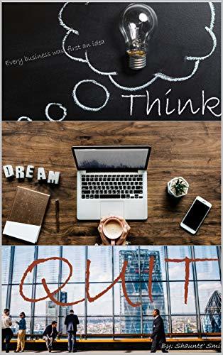 Quit: For the Aspiring Business Owner by Shaunte' Smith | Goodreads