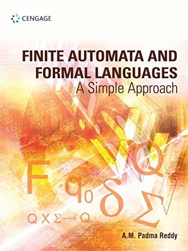 Finite Automata And Formal Languages : A Simple Approach by A.M. Padma Reddy | Goodreads