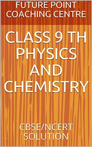 Class 9 Science NCERT Solutions: Qu estions & Answers Book CBSE by ...
