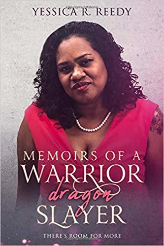 Memoirs of a Warrior Dragon Slayer: There's Room for More by Yessica R ...