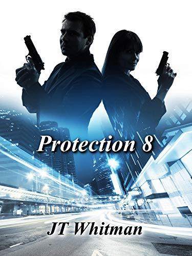 Protection 8 by J.T. Whitman | Goodreads