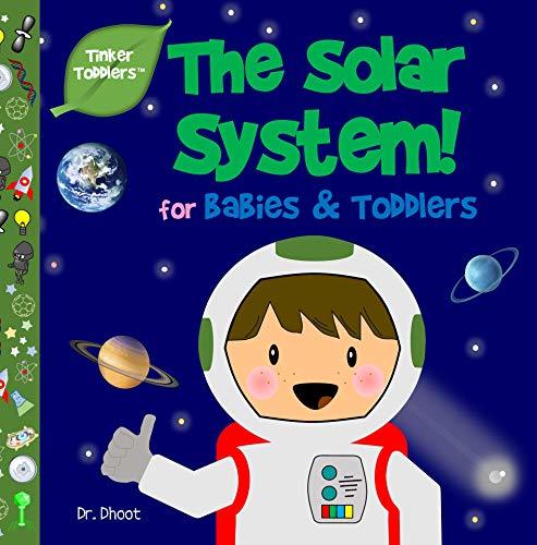 Solar System for Kids (Tinker Toddlers) by Dr. Dhoot | Goodreads