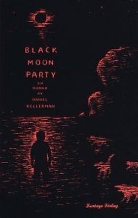 Black Moon Party by Daniel Kellerman | Goodreads