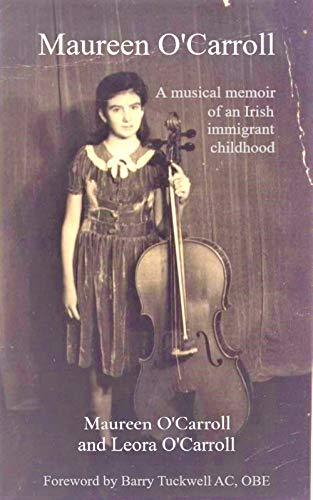 Maureen O'Carroll: A Musical Memoir of an Irish Immigrant Childhood by ...