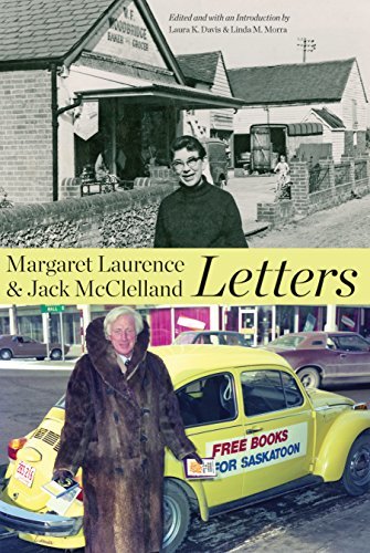 Margaret Laurence and Jack McClelland, Letters by Linda M. Morra ...