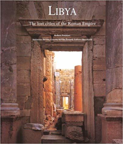 Libya: Lost Cities of the Roman Empire by Antonio Divita | Goodreads
