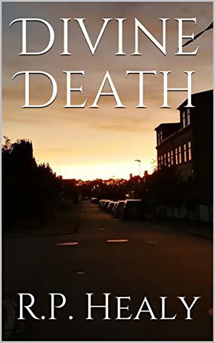 Divine Death by R.P. Healy | Goodreads