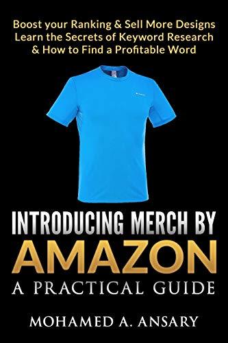 Merch by Amazon: Introducing Merch by Amazon: A Practical Guide: Boost ...