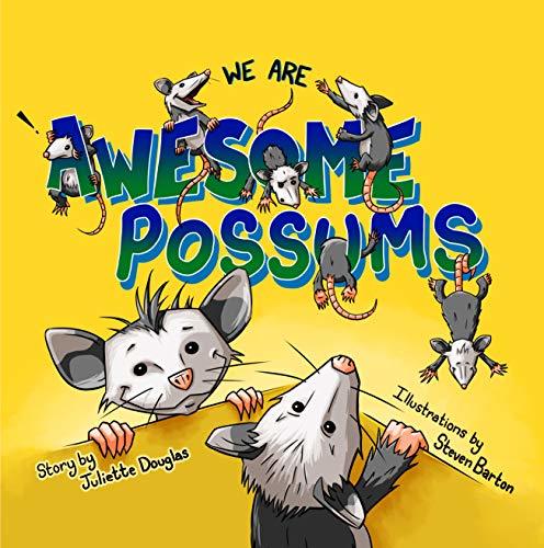 We Are Awesome Possums by Juliette Douglas | Goodreads