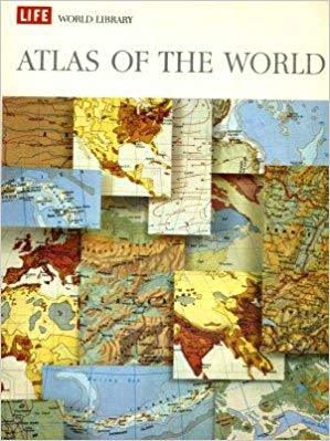 Atlas of the World (LIFE World Library) by LIFE | Goodreads