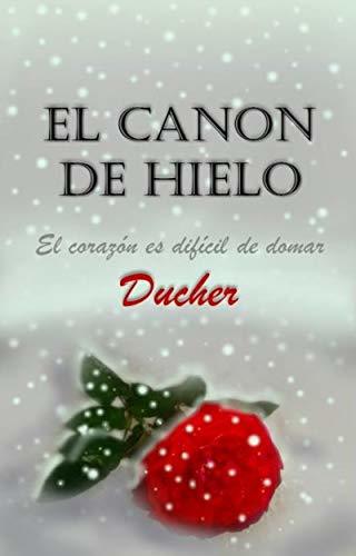 El Canon de Hielo: Novela Romántica ambientada en un mundo fantástico ...