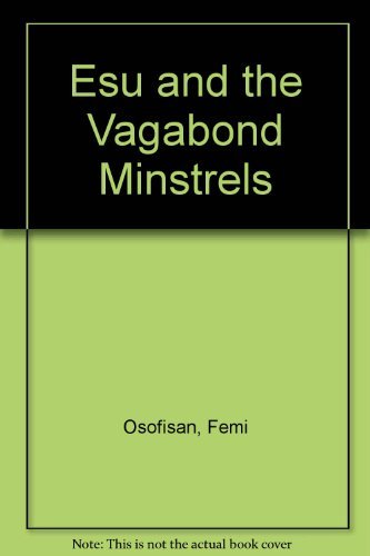 Esu and the Vagabond Minstrels by Femi Osofisan | Goodreads