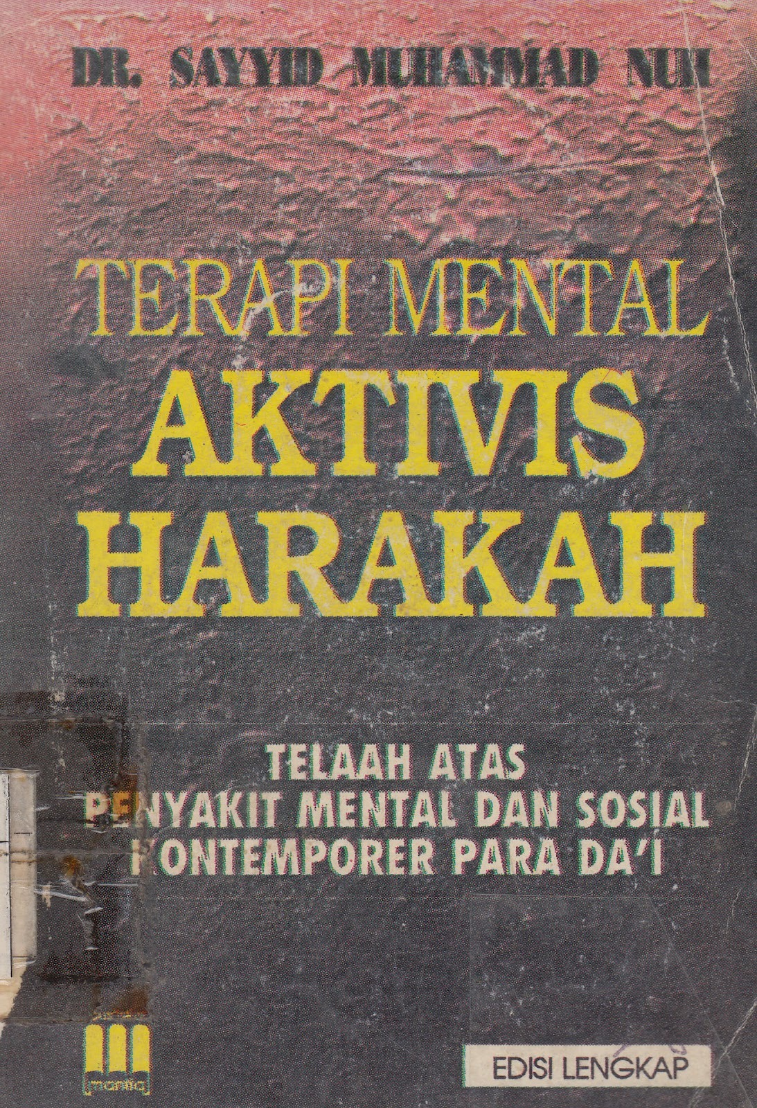 Terapi Mental Aktivis Harakah by Sayyid M. Nuh | Goodreads