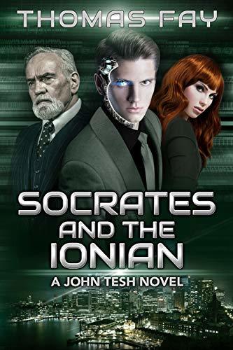 Socrates and the Ionian (John Tesh #3) by Thomas Fay | Goodreads
