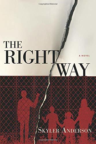 The Right Way: A Novel by Skyler Anderson | Goodreads