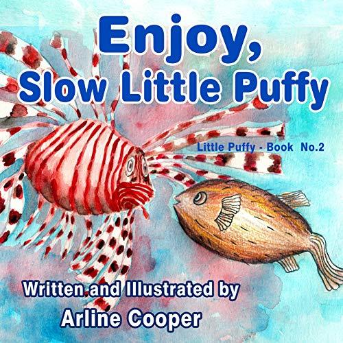 Enjoy, Slow Little Puffy by Arline Cooper | Goodreads