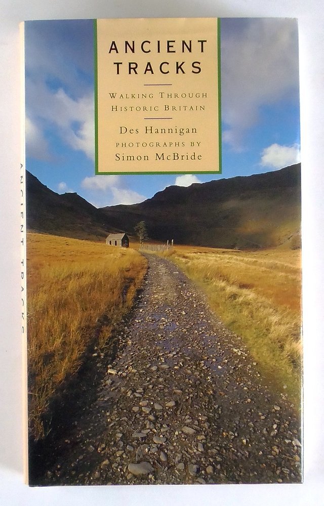 Ancient Tracks : Walking through Historic Britain by Des Hannigan ...