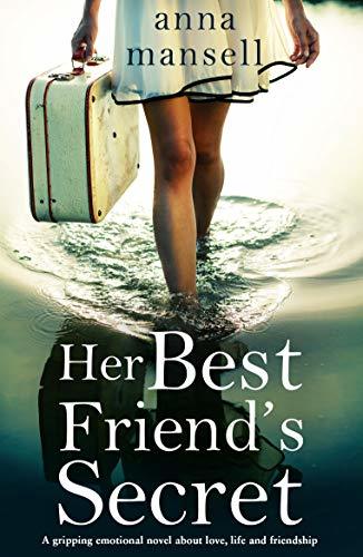 Her Best Friend's Secret by Anna Mansell | Goodreads