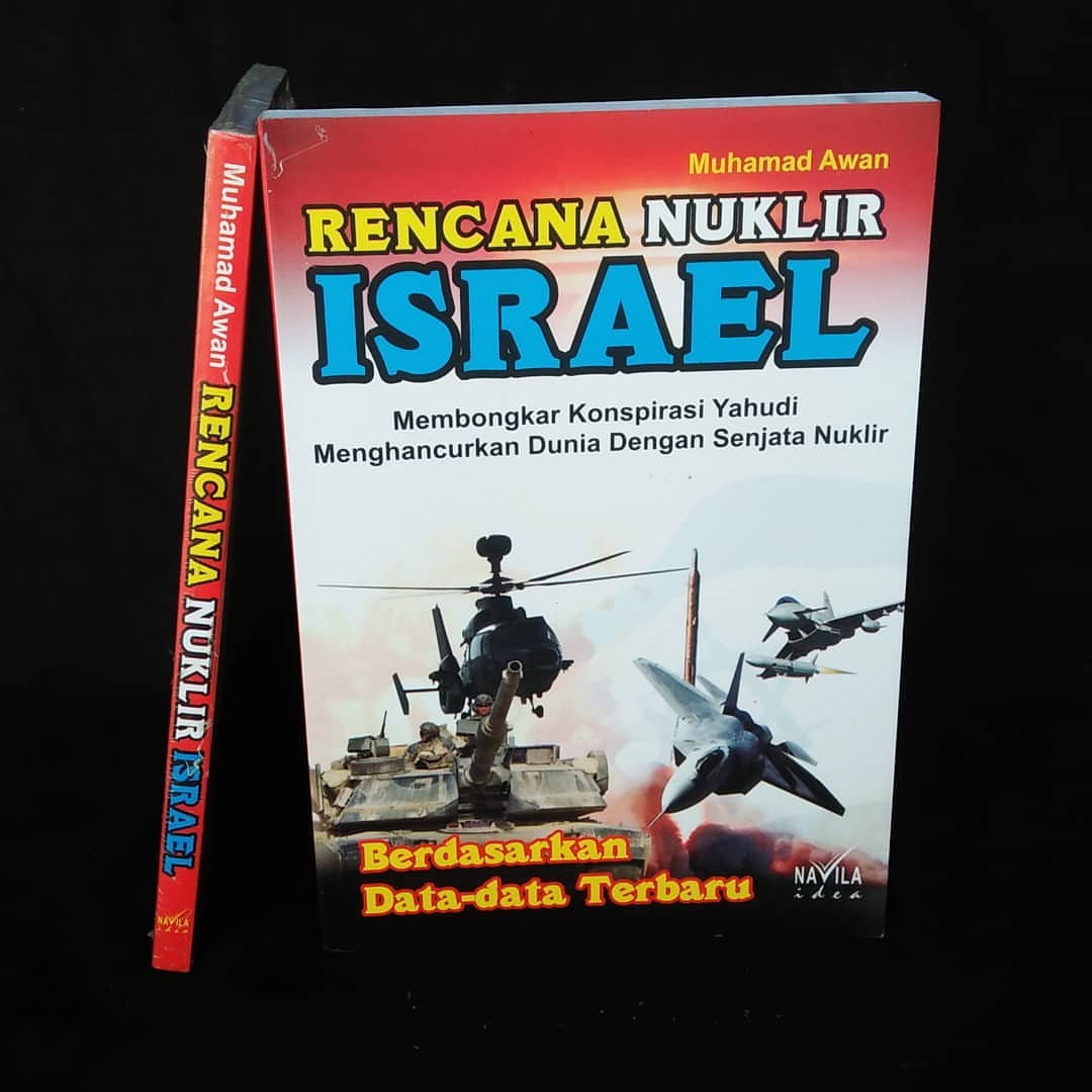 Rencana Nuklir Israel; Membongkar Konspirasi Yahudi Menghancurkan Dunia ...