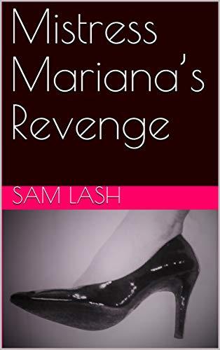 Mistress Mariana’s Revenge by Sam Lash | Goodreads
