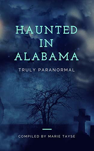 Haunted In Alabama (Truly Paranormal Book 1) by Marie Tayse | Goodreads