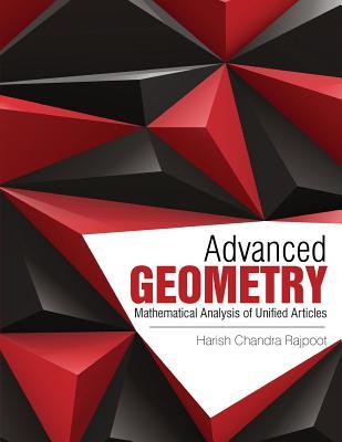 Advanced Geometry: Mathematical Analysis of Unified Articles by Harish ...
