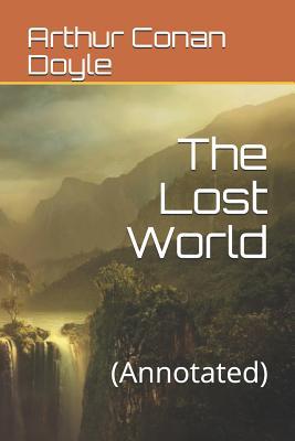 The Lost World: (Annotated) by Arthur Conan Doyle | Goodreads