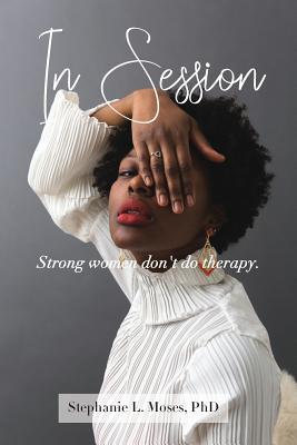 In Session by Stephanie L Moses | Goodreads