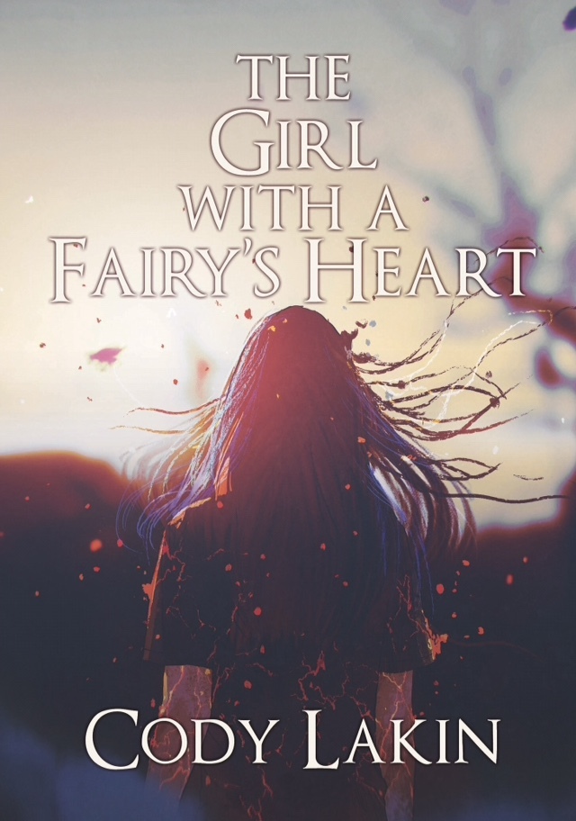 The Girl with a Fairy's Heart by Cody Lakin | Goodreads