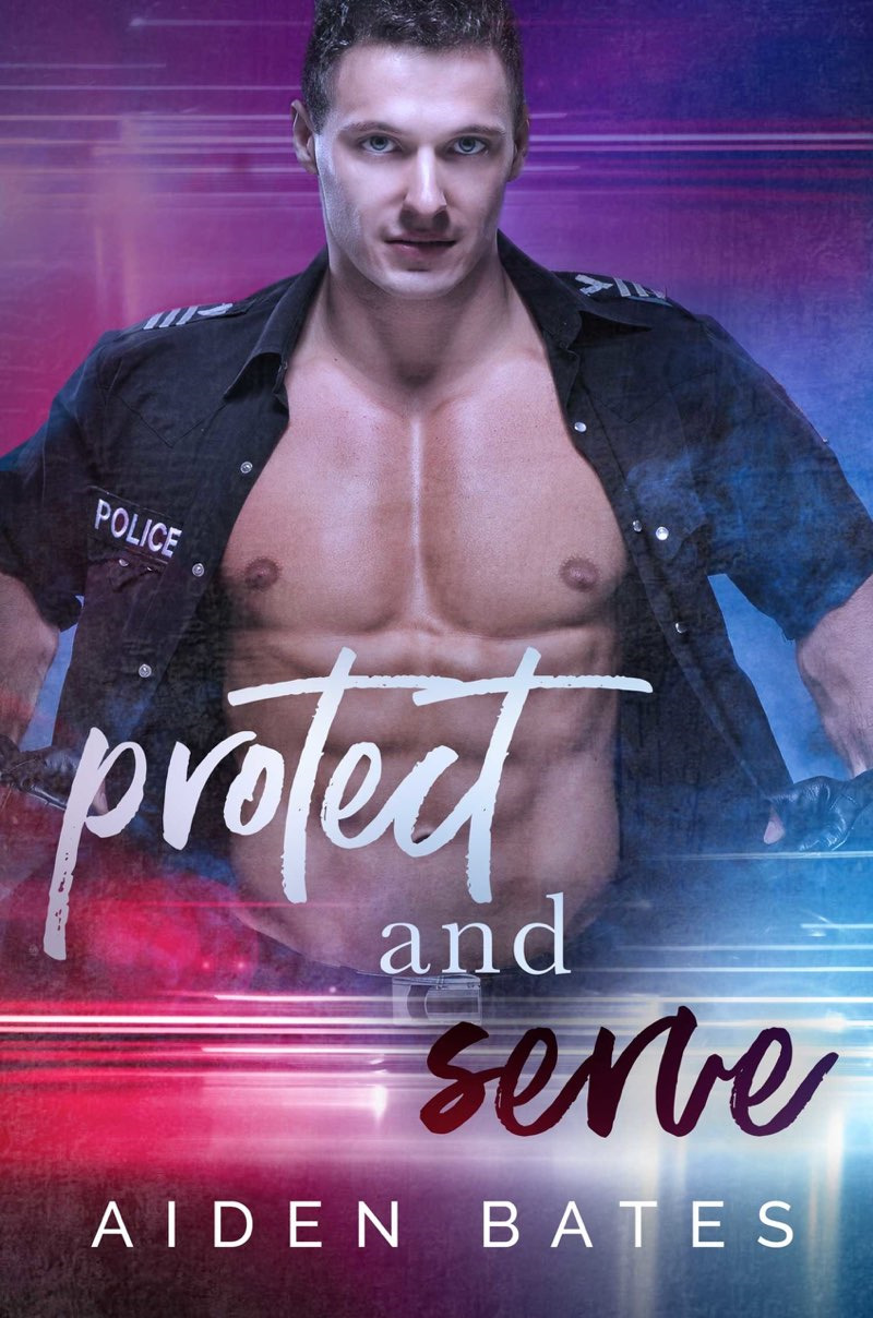 Protect and Serve by Aiden Bates | Goodreads