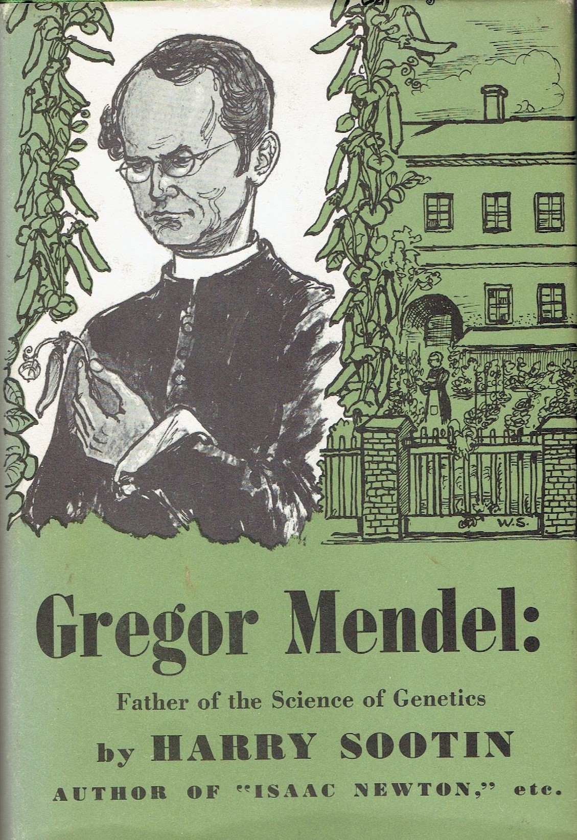Gregor Mendel: Father of the Science of Genetics by Harry Sootin ...