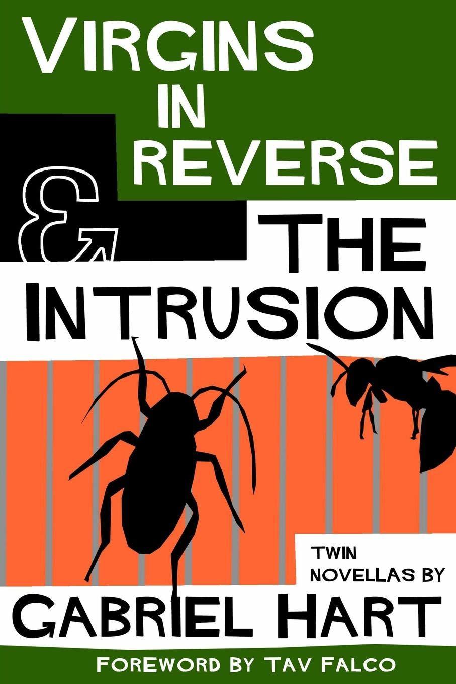Virgins In Reverse & The Intrusion by Gabriel Hart | Goodreads