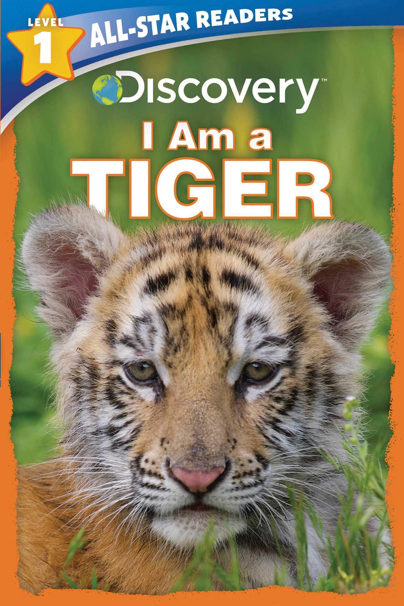 Discovery All-Star Readers: I Am a Tiger Level 1 by Lori C. Froeb ...