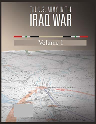 The U.S. Army in The Iraq War: COMPLETE Volume 1 & Volume 2 by U.S ...