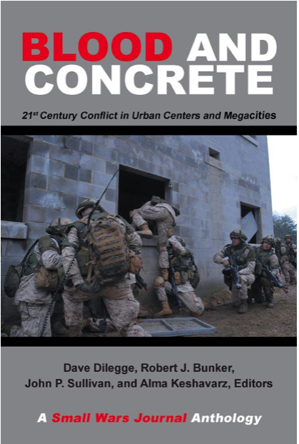Blood and Concrete: 21st Century Conflict in Urban Centers and ...