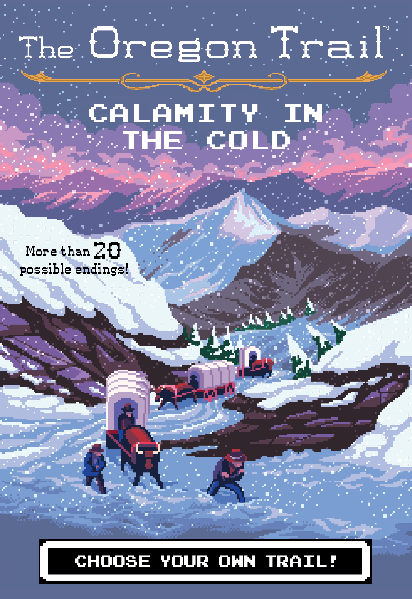 The Oregon Trail: Calamity in the Cold by Jesse Wiley | Goodreads