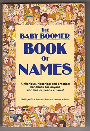 The Baby Boomer Book of Names : A Hilarious, Historical and Practical ...