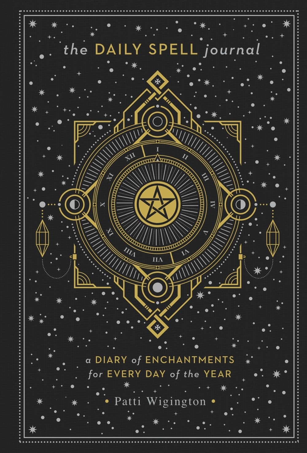 The Daily Spell Journal: A Diary of Enchantments for Every Day of the ...