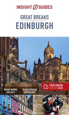 Insight Guides Great Breaks Edinburgh (Travel Guide with Free eBook) by ...