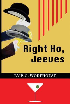 Right Ho, Jeeves by P.G. Wodehouse | Goodreads