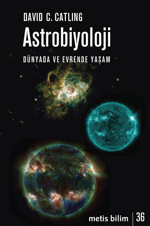 Astrobiyoloji: Dünyada ve Evrende Yaşam by David C. Catling | Goodreads